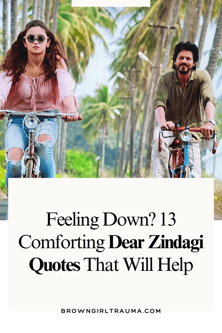 Feeling Down? 13 Comforting Dear Zindagi Quotes That Will Help - BROWN ...