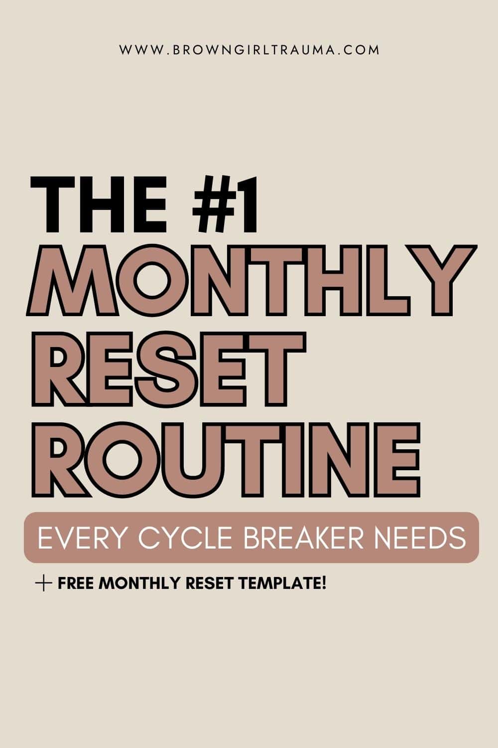 The #1 Monthly Reset Routine Every Cycle Breaker Needs - BROWN GIRL TRAUMA